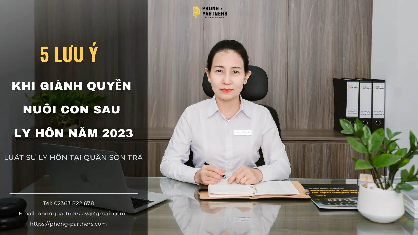 LUẬT SƯ LY HÔN TẠI QUẬN SƠN TRÀ – 5 LƯU Ý KHI GIÀNH QUYỀN NUÔI CON SAU ...